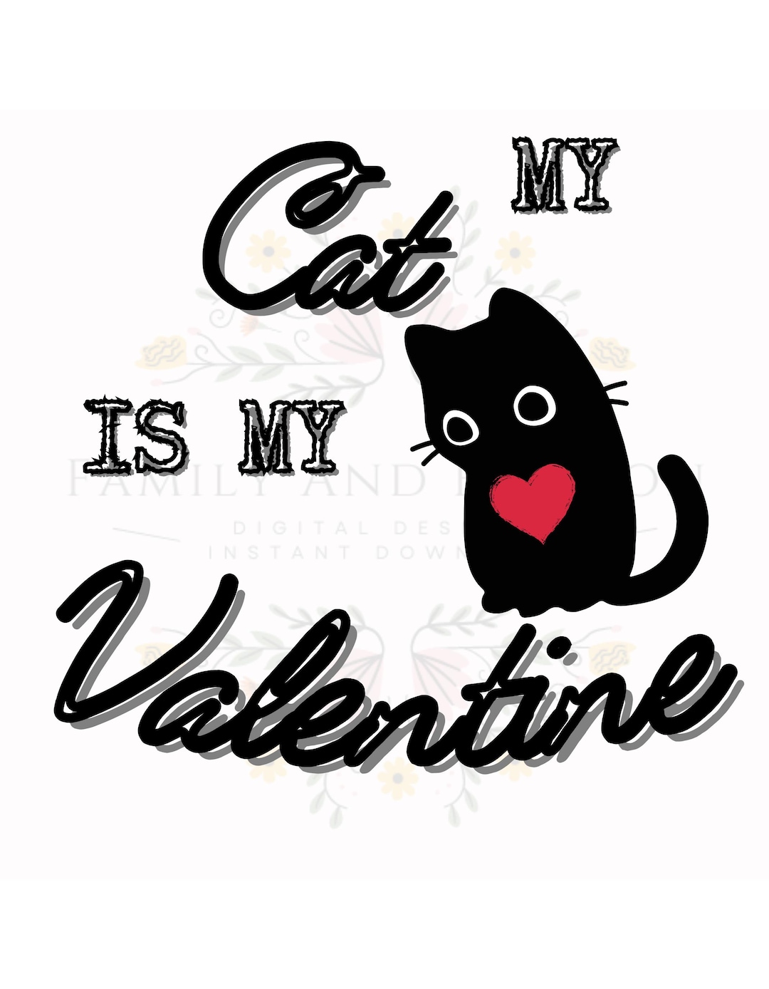 My Cat is My Valentine PNG, Cat Lover PNG, Valentine's Day PNG, Cat Mom ...