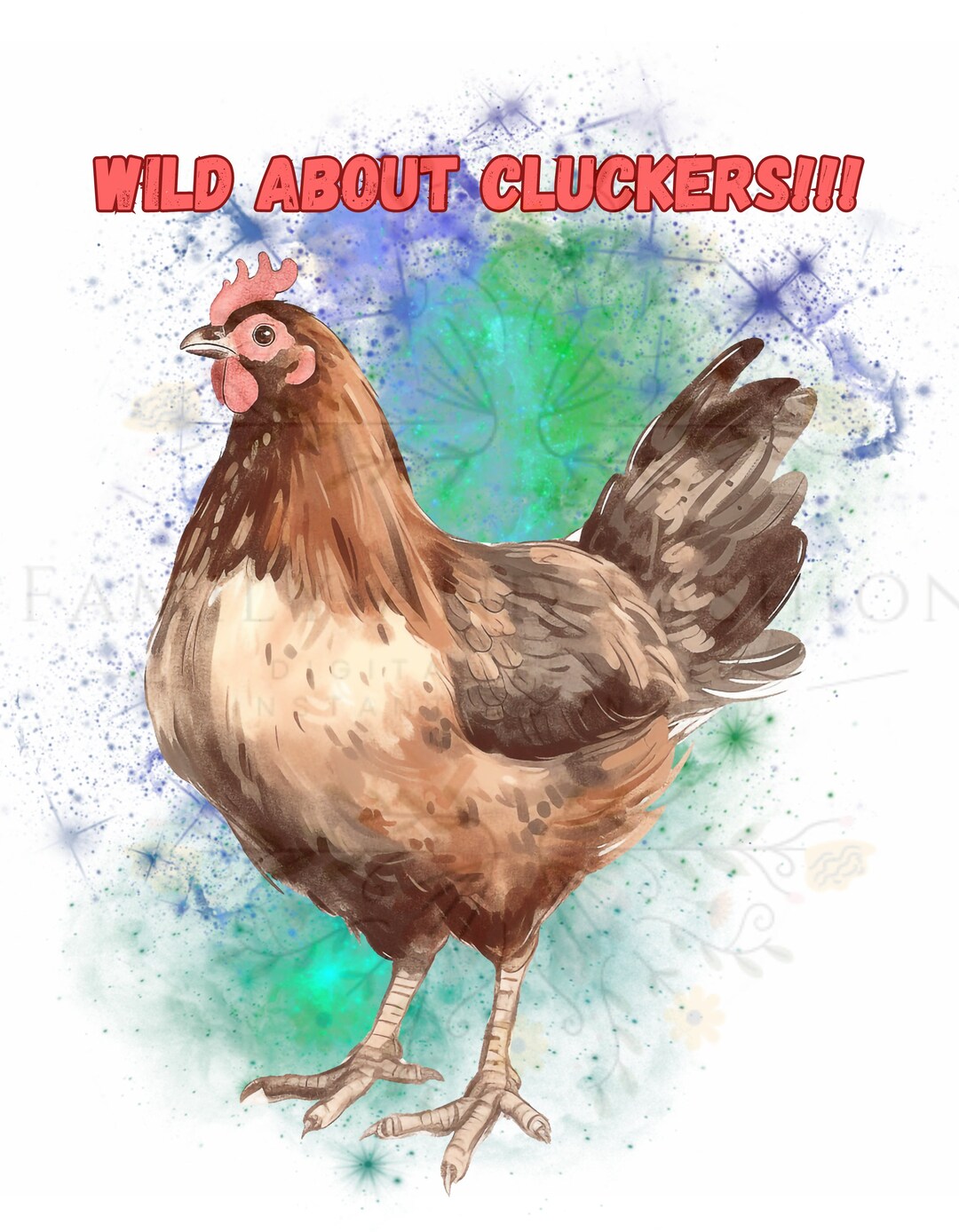 Wild About Cluckers - Chicken - Chicken Lovers - Water Color - T-shirt ...