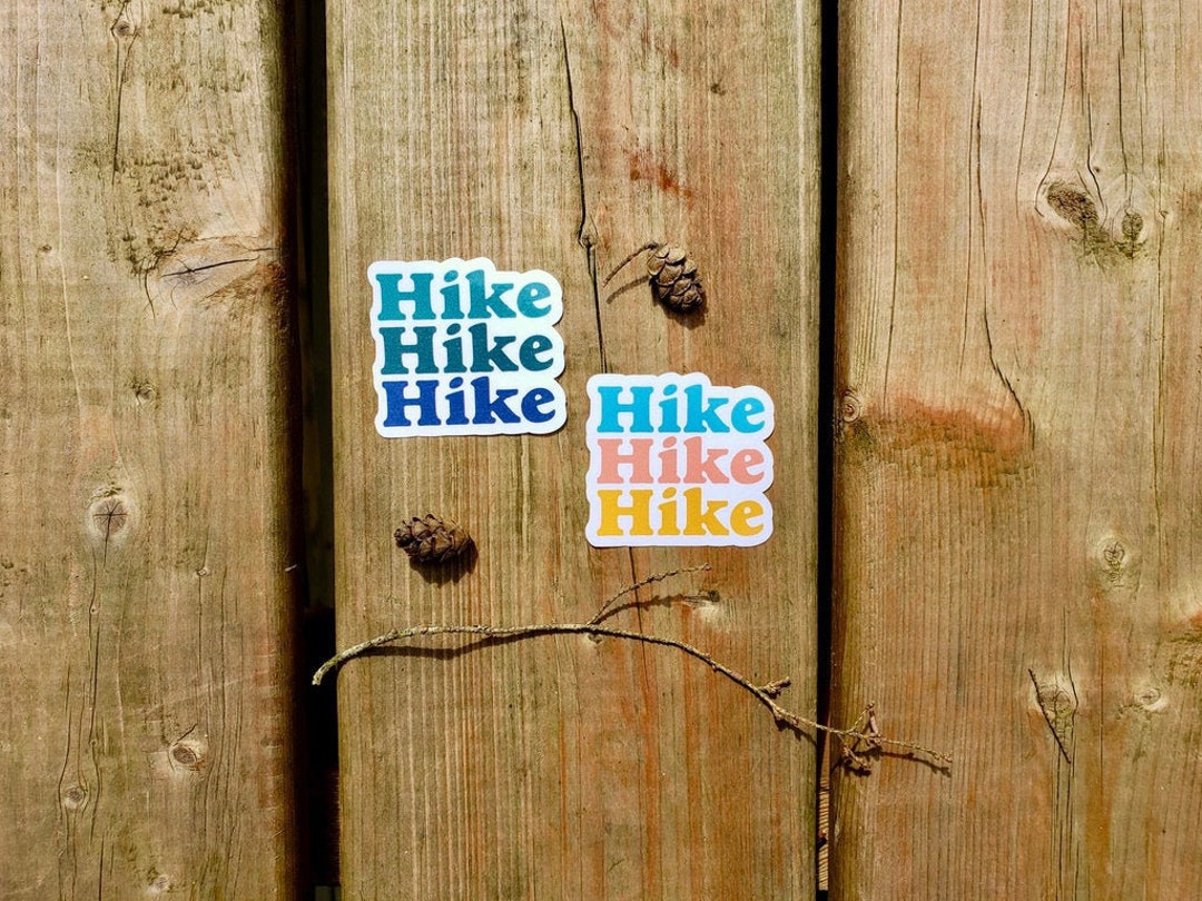 Hike Hike Hike Vinyl Sticker - Etsy
