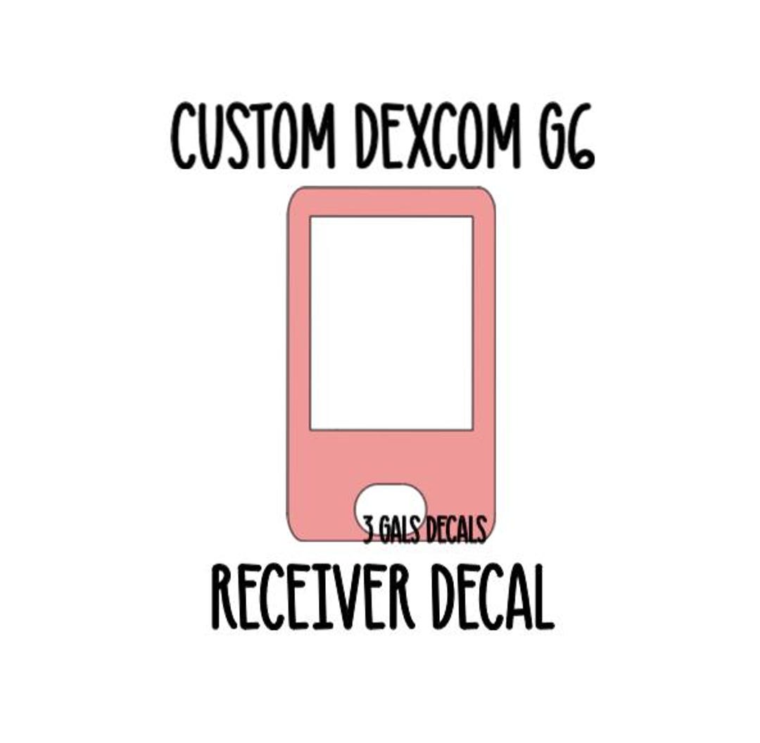 Custom Dexcom G6 Reciever Decal - Dexcom G6 Reciever - Custom Order - Etsy