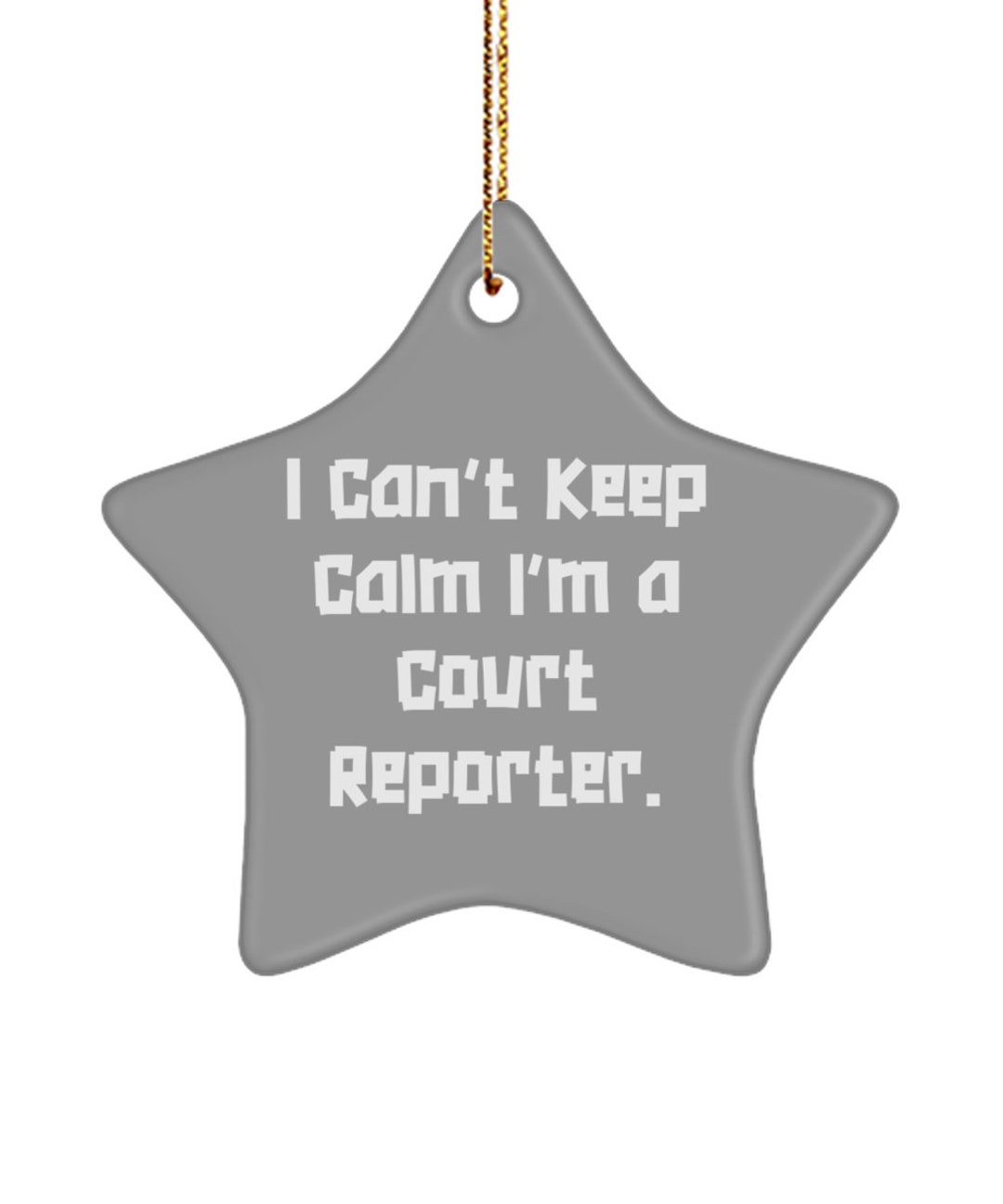 Court Reporter Star Ornament: I Can't Keep Calm Keepsake - Etsy