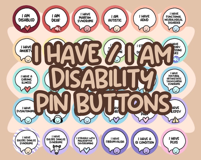 I Have I Am Disability Pinback Buttons Hidden Disability Awareness Badge Disabled Chronically