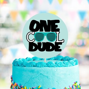 Printable One Cool Dude Cake Topper, Instant Digital Download Teal Cool ...