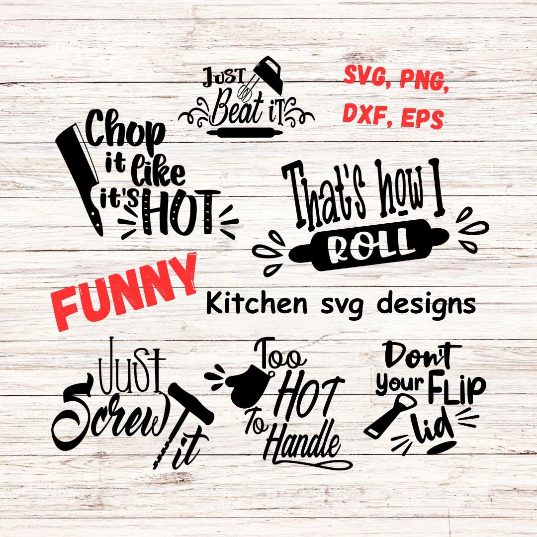 Funny Kitchen Svg Bundle, Kitchen Png Cut Files, Svg for Cricut ...