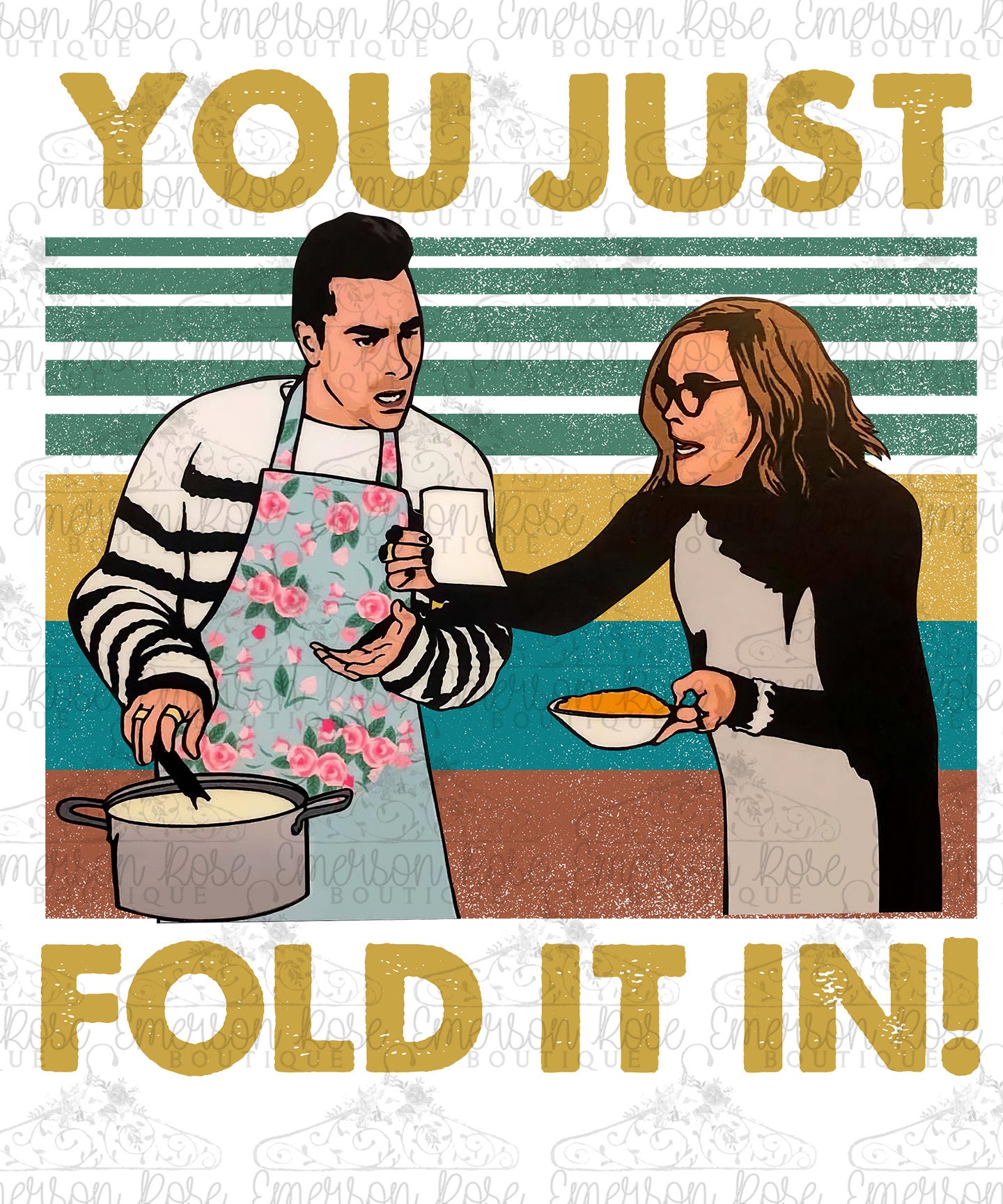 You Just Fold It In - Schitt's Creek - Digital - PNG Image Download ...