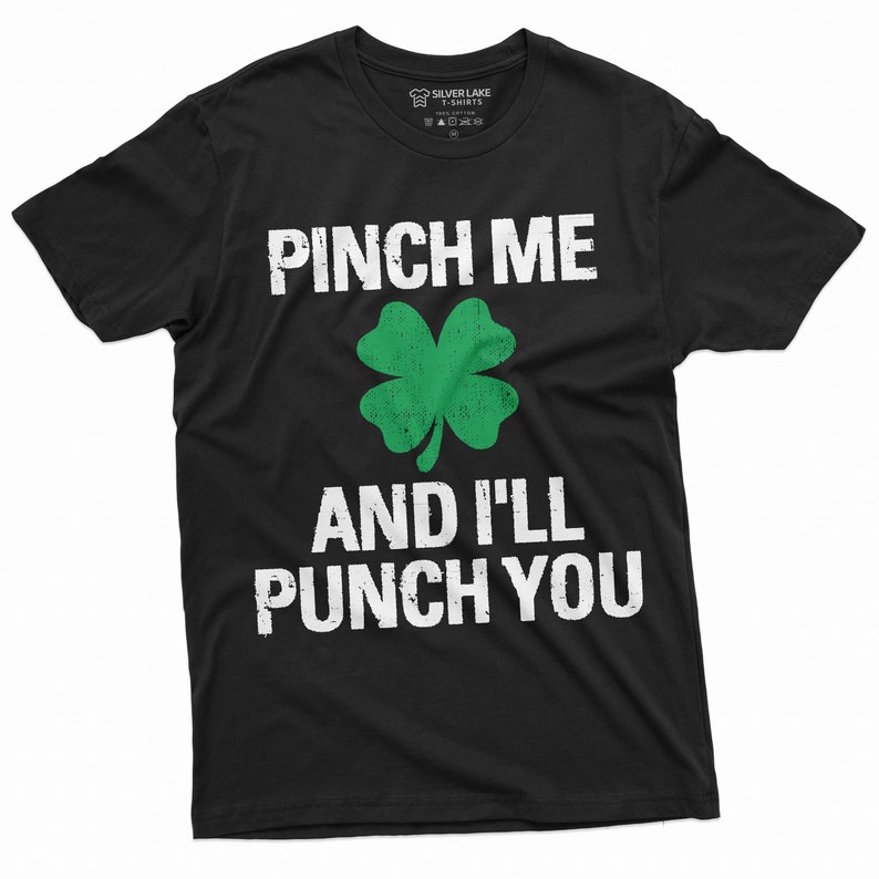 Pinch Me and I'll Pinch You T-shirt Funny Irish Tee Shirt Saint Patrick ...