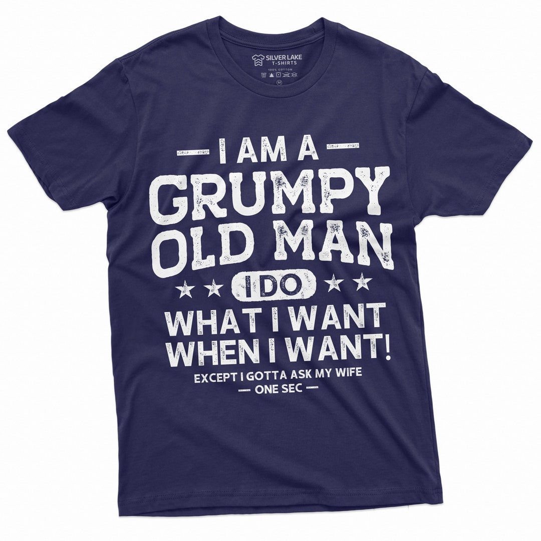 Funny Grumpy Old Man Shirt Father's Day T-shirt Grandpa Birthday Gift ...