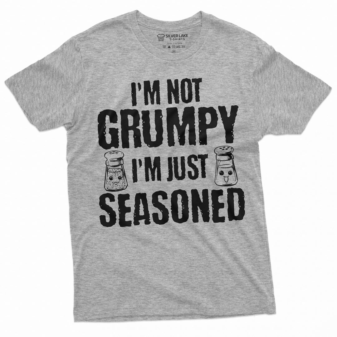 I'm Not Grumpy I'm Just Seasoned Shirt Funny Grumpy Shirt Old Man Shirt Funny Grandfather ...