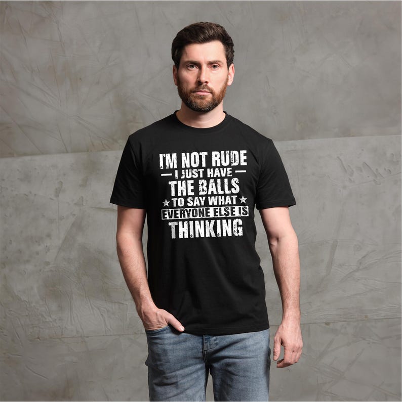 Men's I Am Not Rude T-shirt Funny Saying Tee Humor Humorous Gift for ...