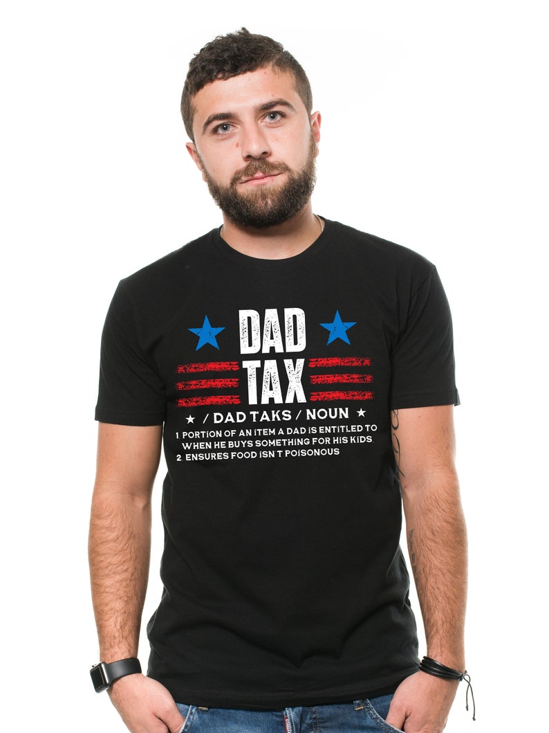 Men's Dad Shirt Dad Tax Shirt Funny Dad Gifts Father's Day Tee Shirt ...