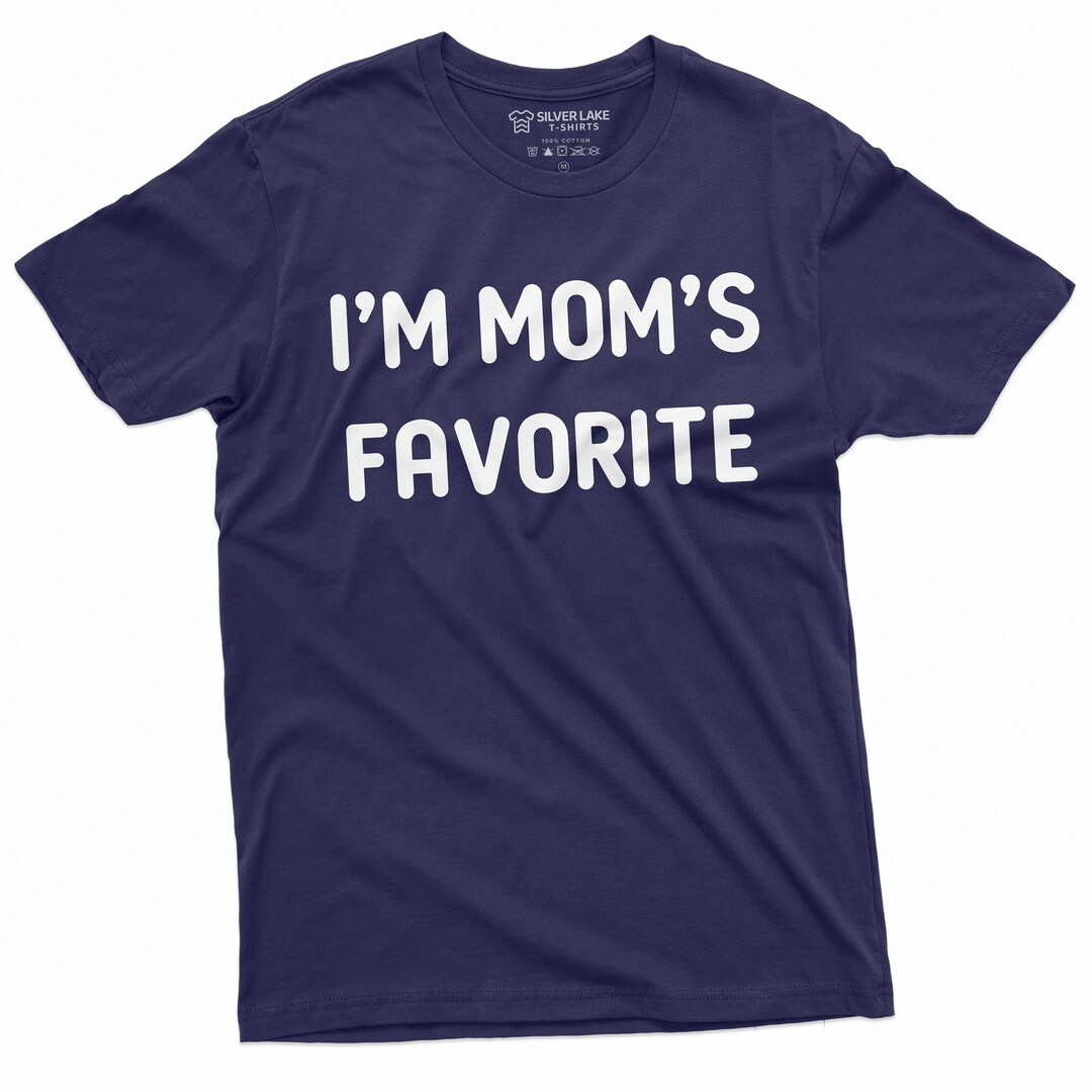 I'M Mom's Favorite Shirt Gift From Mom Mother Shirt for Son Daughter ...