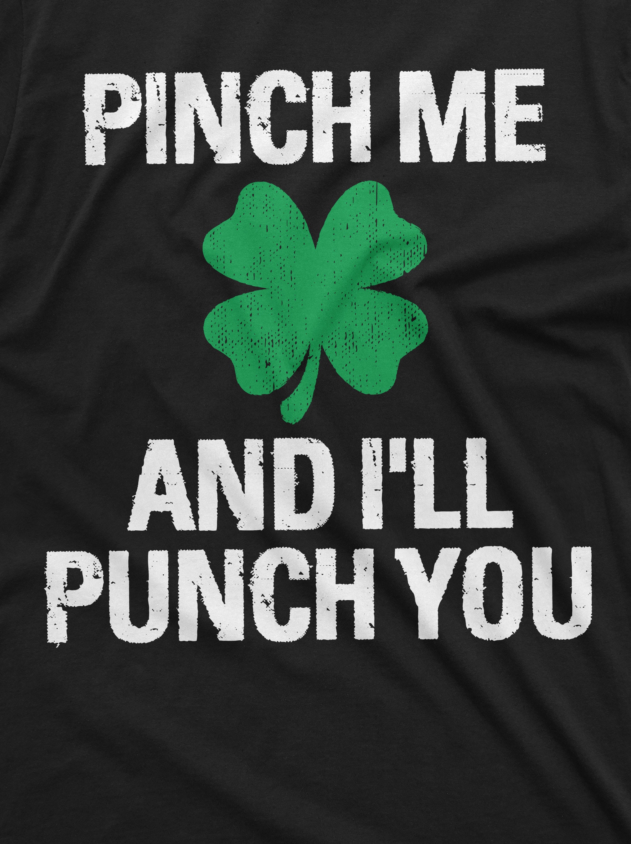 Pinch Me and I'll Pinch You T-shirt Funny Irish Tee Shirt Saint Patrick ...