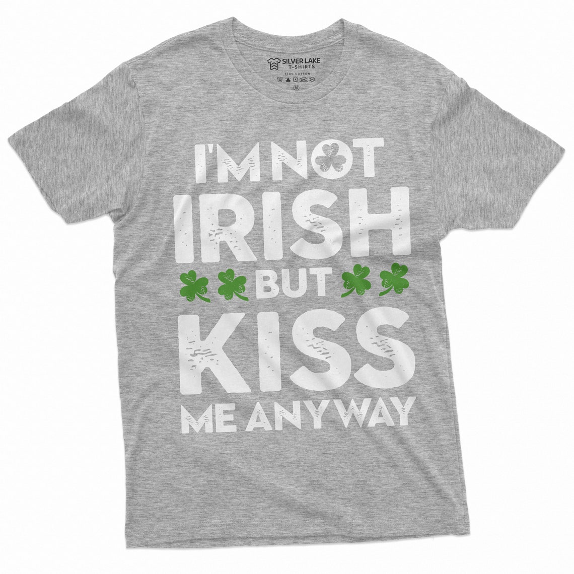 I'm Not Irish but Kiss Me Anyway Shirt Funny Non Irish T-shirt St ...