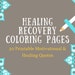 20 Printable Healing Recovery Coloring Pages / Motivational Healing ...