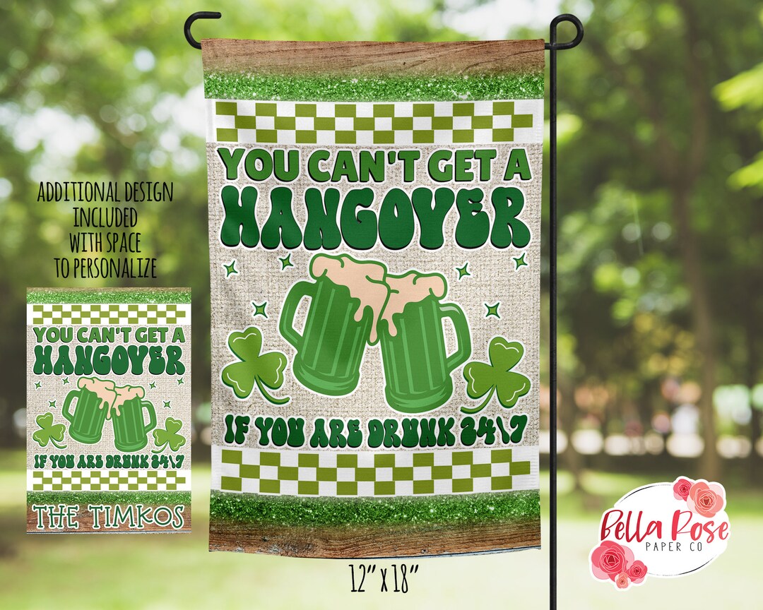 St. Patrick's Day Funny Hangover Garden Flag 12" X 18" DIGITAL Design ...