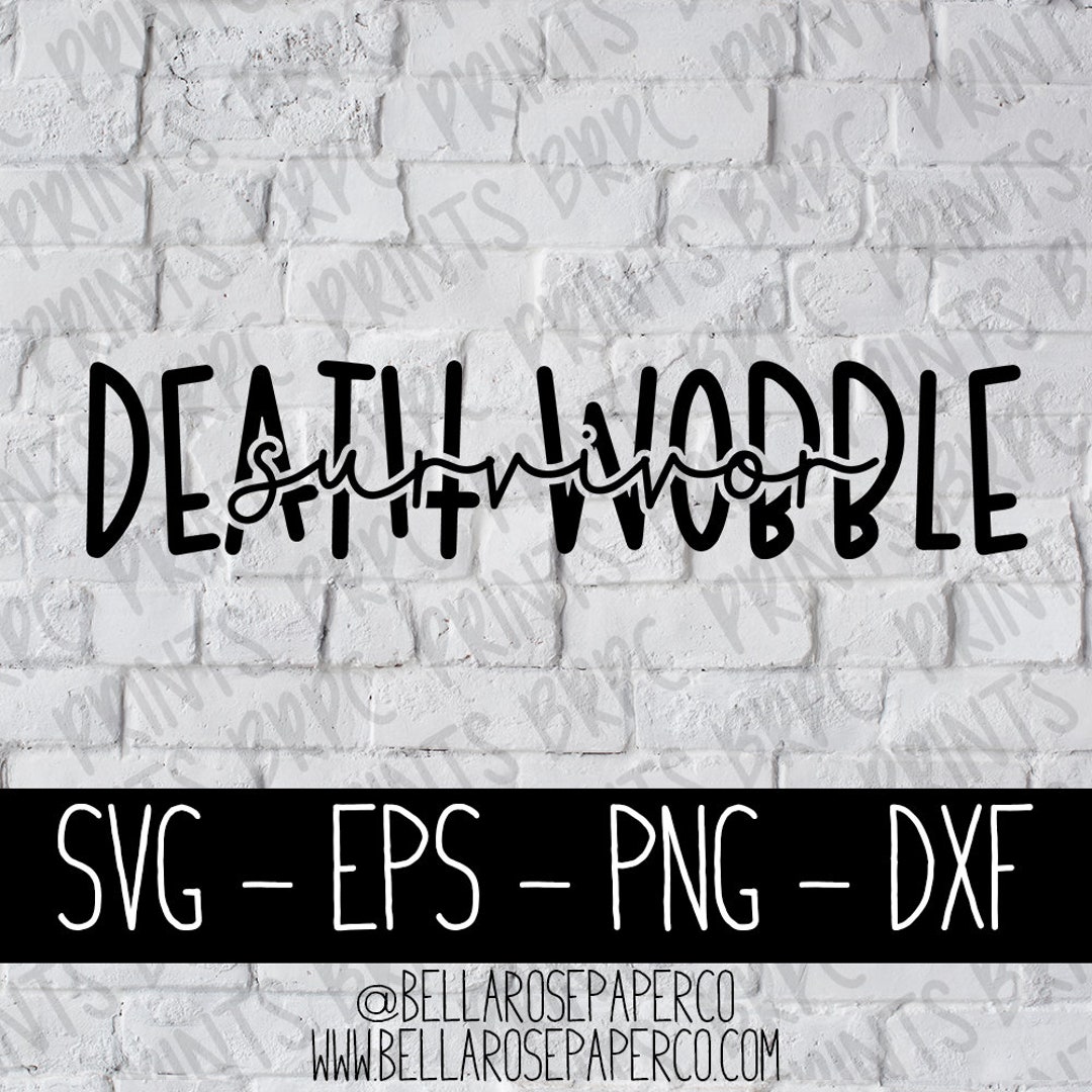 Death Wobble Survivor SVG, Svg Eps Dxf Png, SVG Bundle, for Silhouette ...