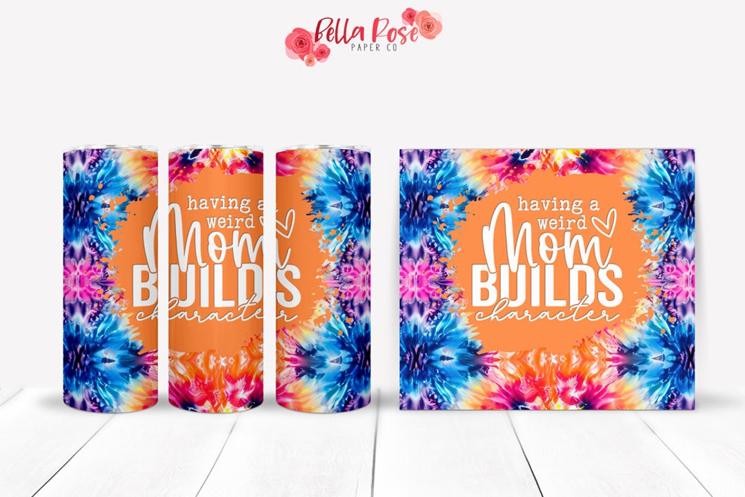 Weird Moms Build Character 20oz Skinny Tumbler Digital Design for ...