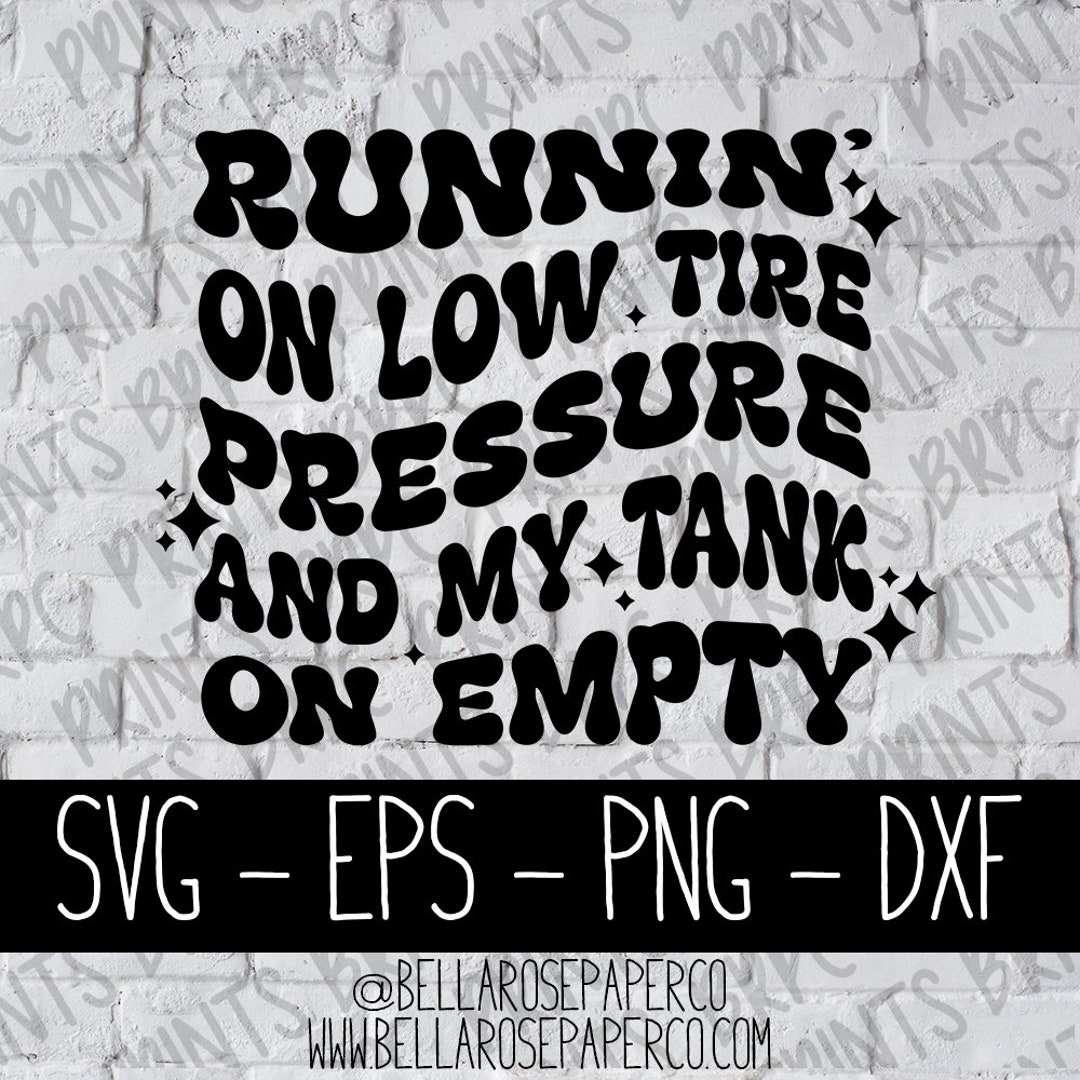 Low Tire Pressure Funny, SVG, Svg Eps Dxf Png, SVG Bundle, for ...