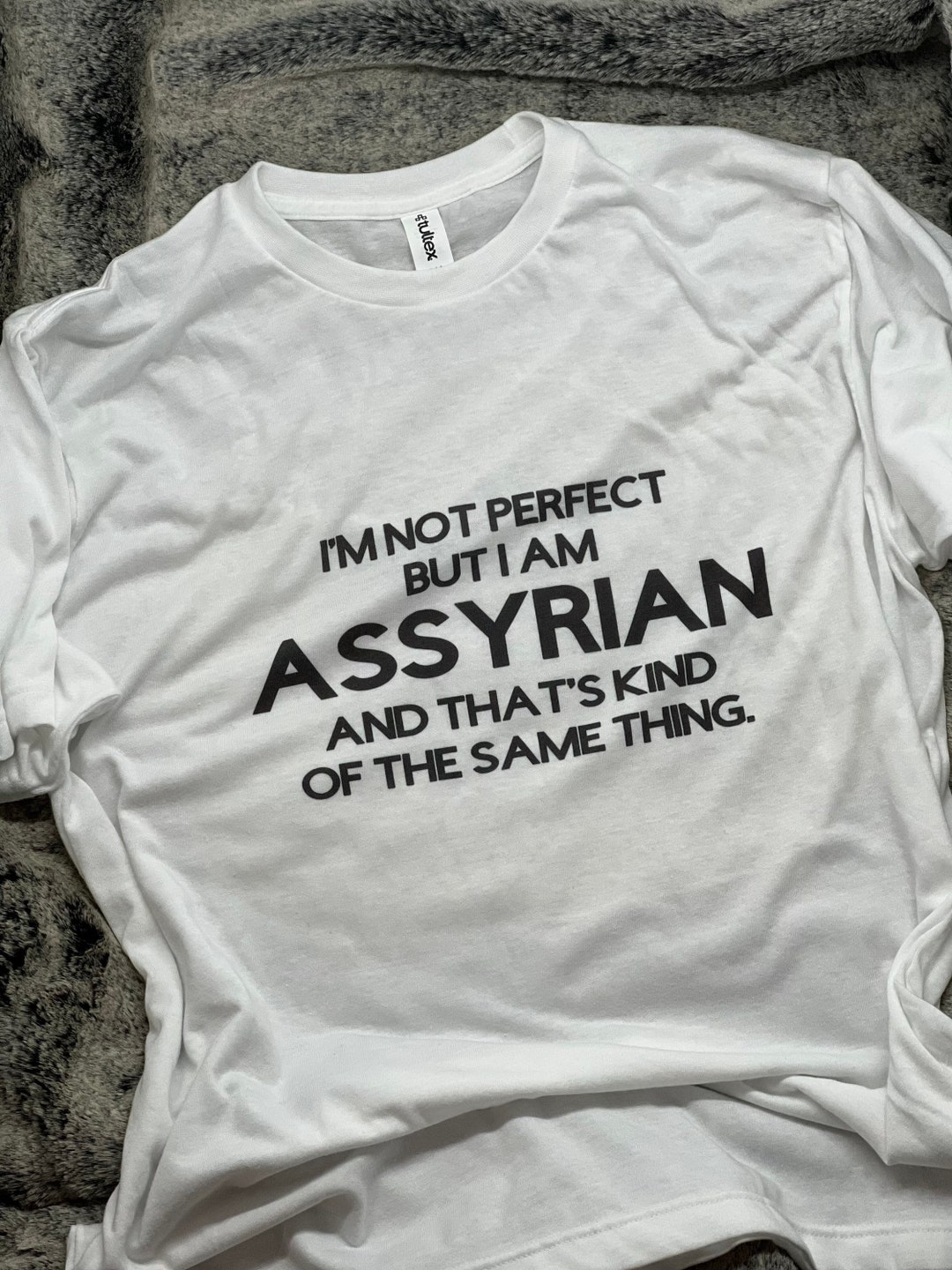 I'm Not Perfect but I'm Assyrian Shirt, Funny T-shirt, Graphic T-shirt ...