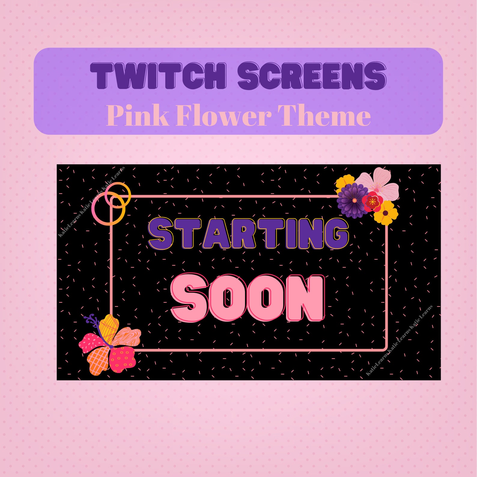 Twitch Pink Flower Screens starting Soon, Be Right Back, Stream Ending ...
