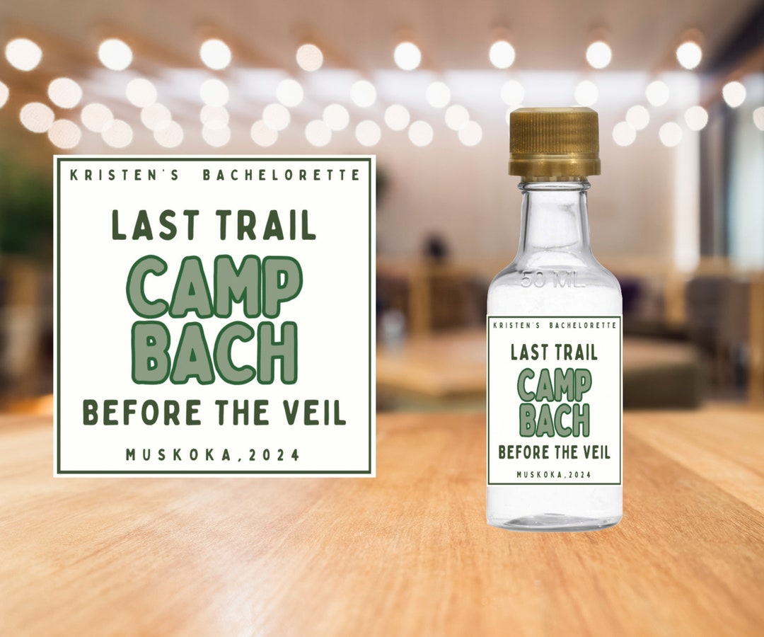 Camp Bachelorette, Mini Liquor Labels, Shot Bottle Label, Last Trail ...