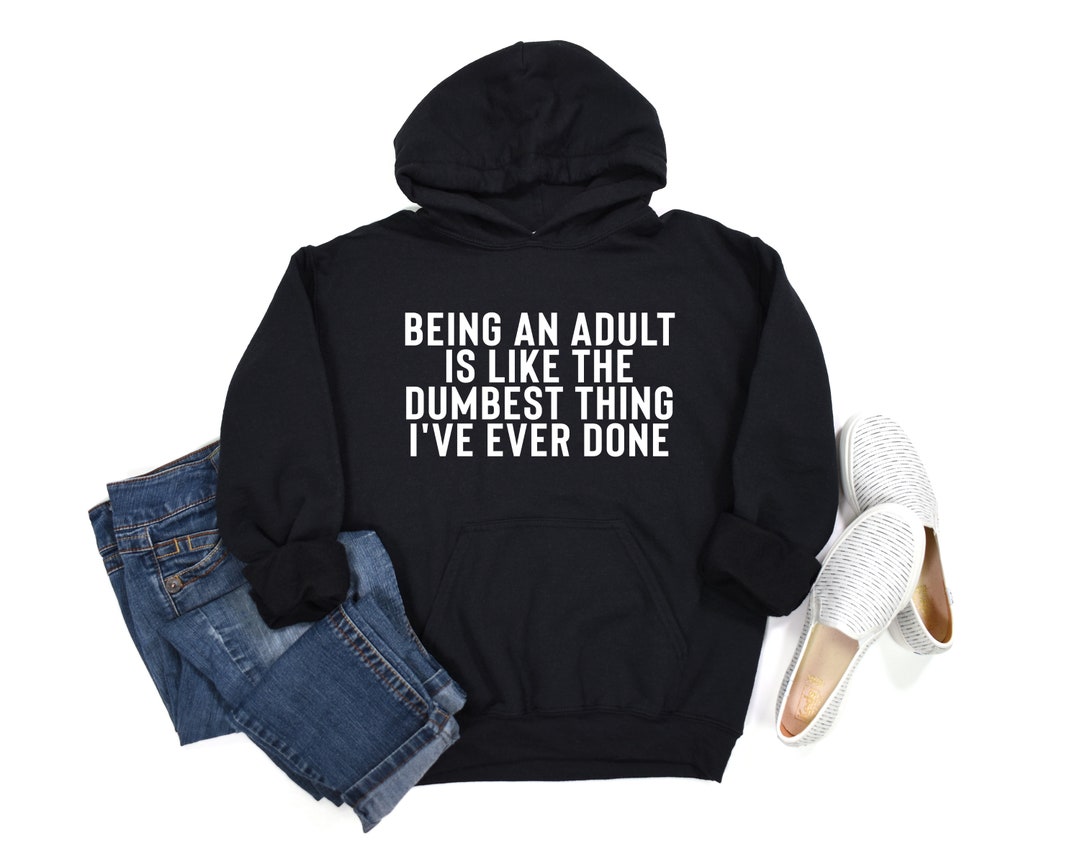 Sarcastic Adulting Hoodie, Funny Women's Humor Pullover - Etsy