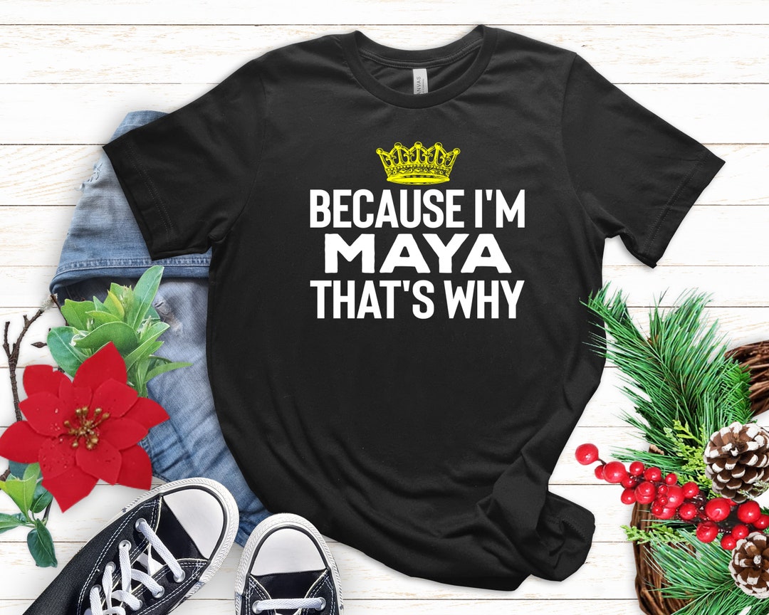 Maya Gift Tees, Best Maya T-shirt, Cute Gift for Maya, Best Friend Maya ...