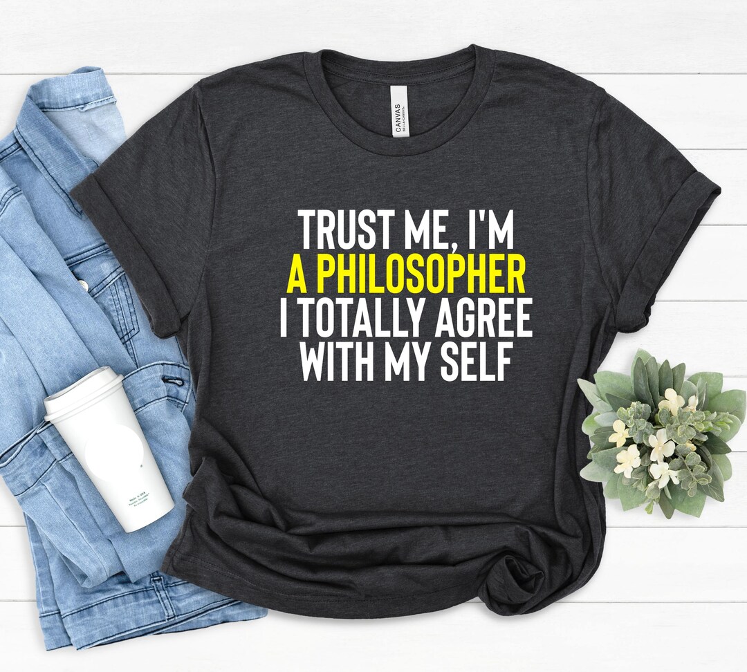 Funny Philosopher T-shirt, Philosophy Student Gift, Unisex Jersey Tee ...
