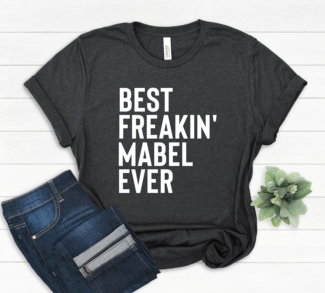 Best Mabel T-shirt, Love Mabel, Gift for Mabel, Cute Family Gift, Funny ...