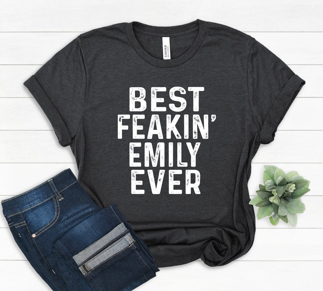 Best Emily T-shirt, Love Emily, Gift for Emily, Cute Family Gift, Funny ...