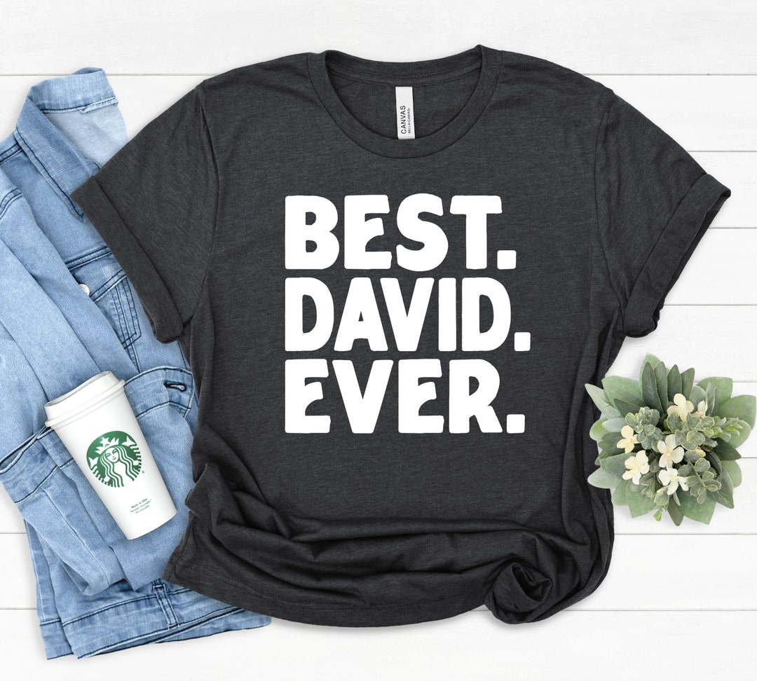 David Gift, Best David T-shirt, Gift for David, T Shirt Funny David ...