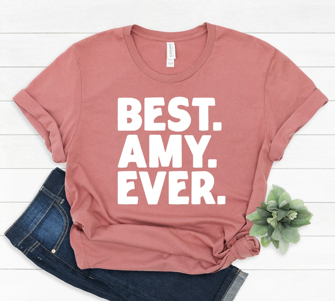 Amy T-shirt, Amy Ever, Personalized Gift - Etsy