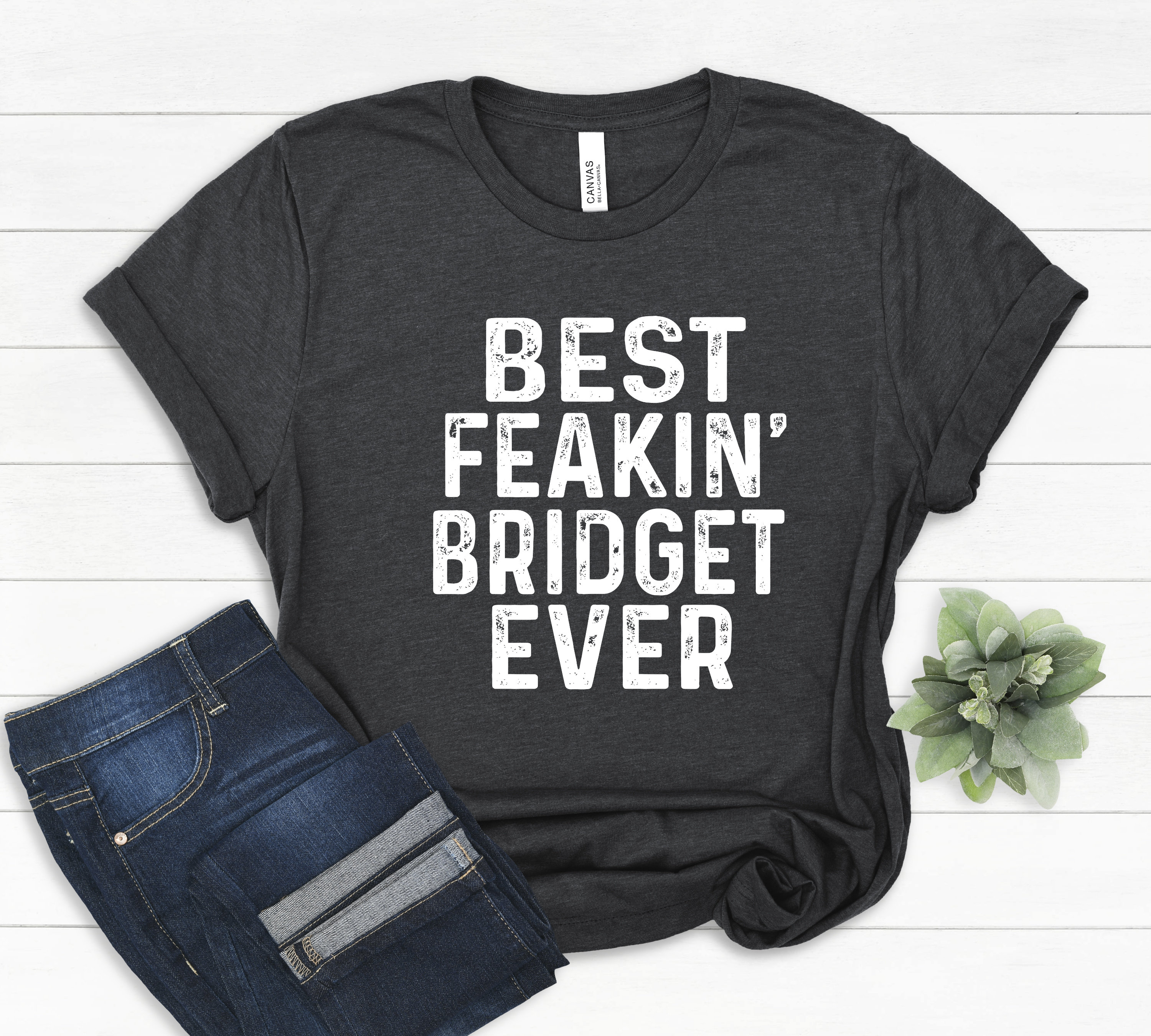 Best Bridget T-shirt, Love Bridget, Gift for Bridget, Cute Family Gift ...