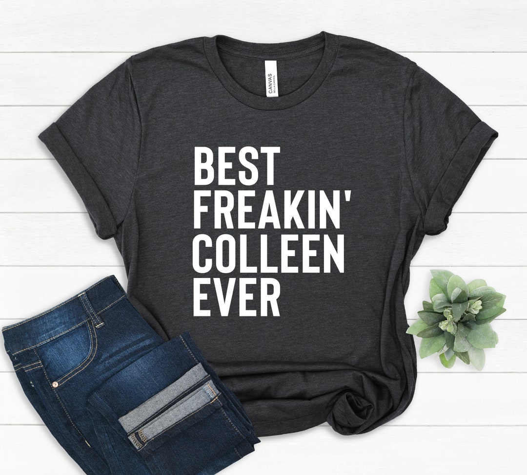 Best Colleen T-shirt, Love Colleen, Gift for Colleen, Cute Family Gift ...