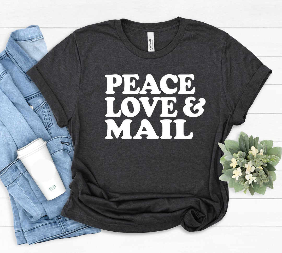 Peace Love & Mail T-shirt, Postal Worker Gift - Etsy