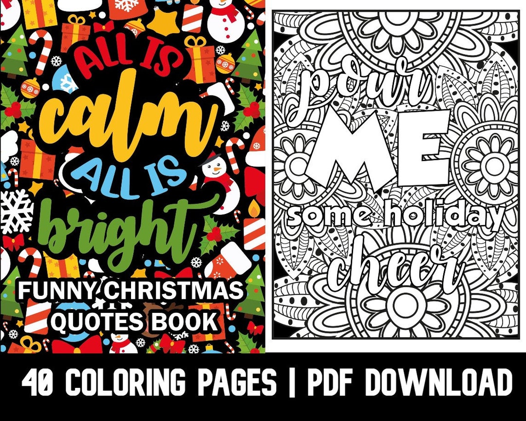 Christmas Coloring Pages: 40 Totally Unique Funny Christmas Quotes by ...