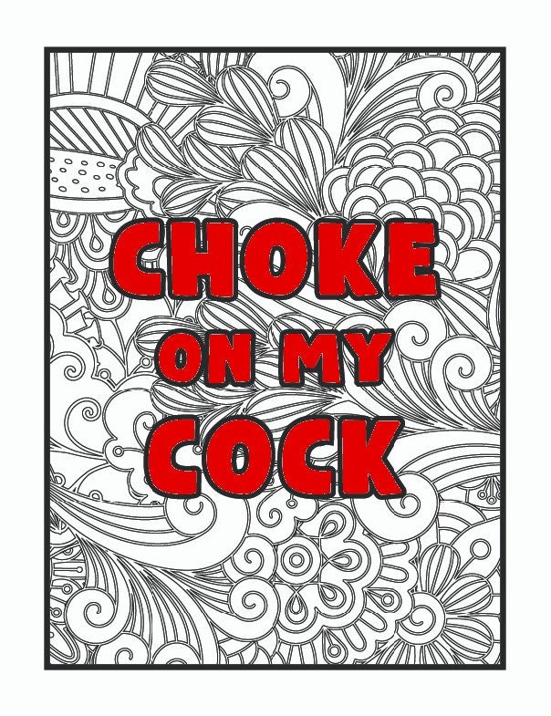 Choke on My Cock - Swear Word Coloring Page for Adults | Adult Humor ...