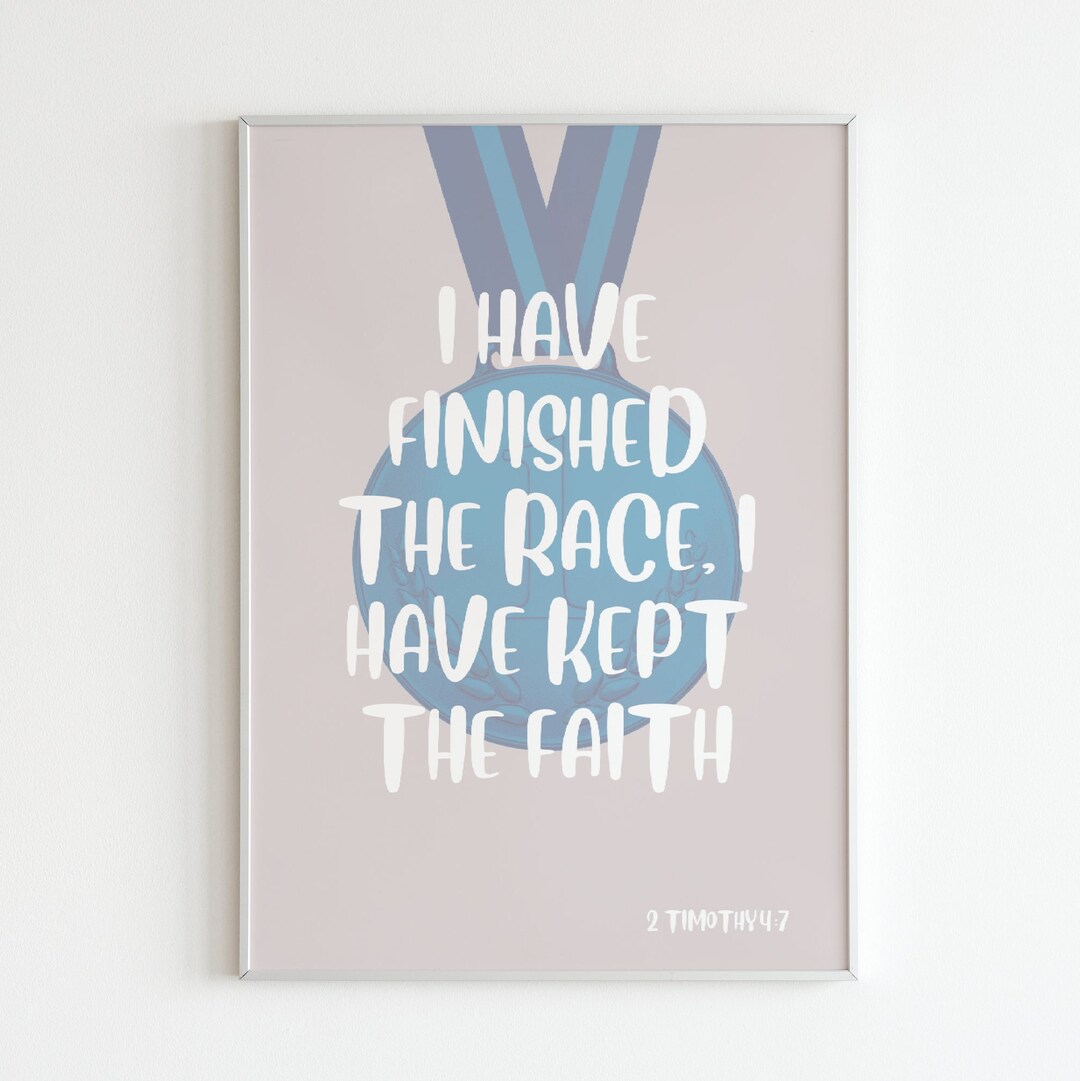 I Have Finished the Race, I Have Kept the Faith | DIGITAL DOWNLOAD ...
