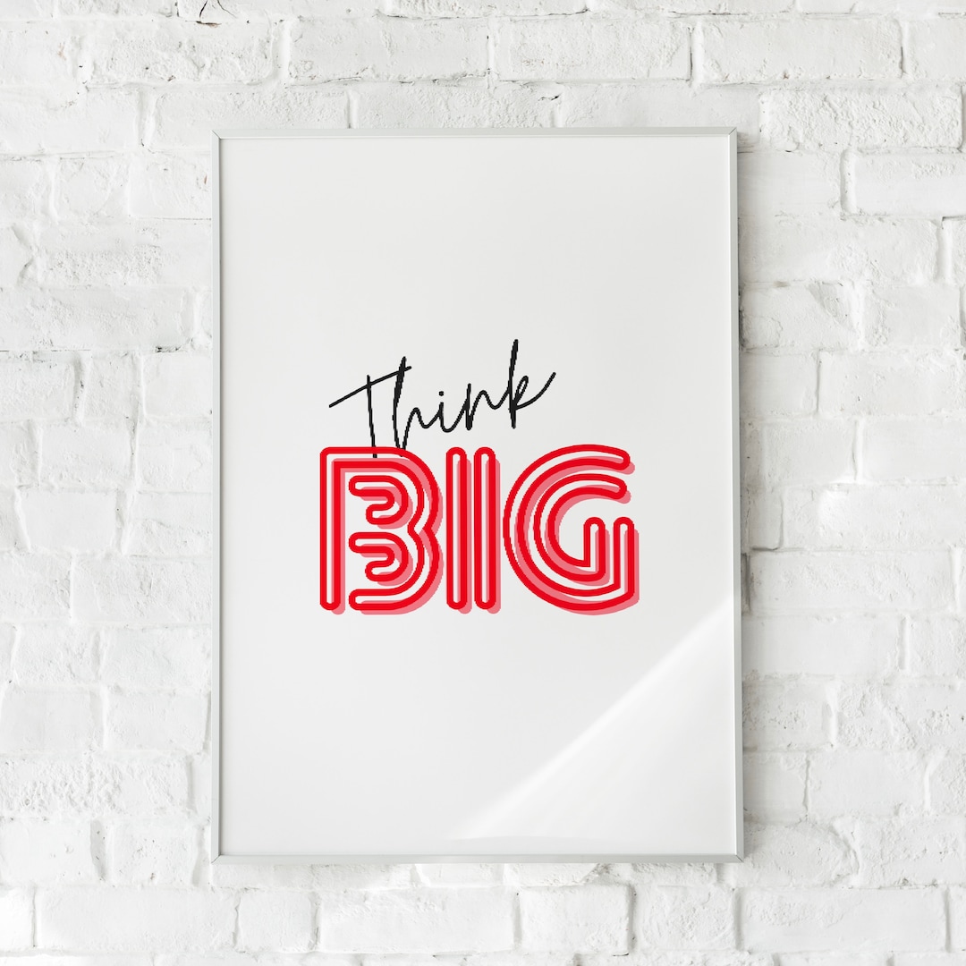 Think BIG Bold Lettering Poster | DIGITAL DOWNLOAD | Fun Home Decor ...