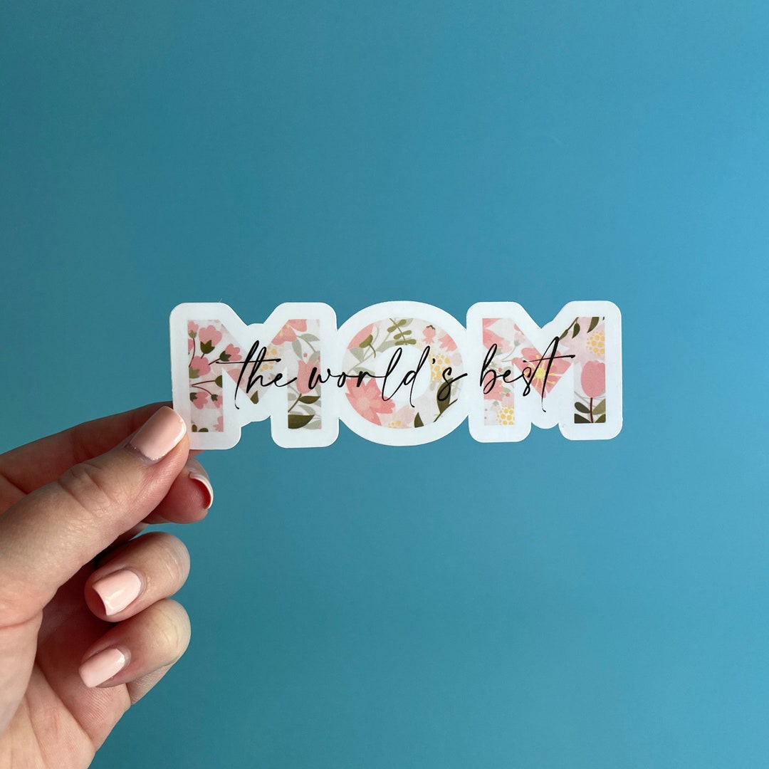 Worlds Best Mom Sticker | Floral Mom Sticker | Mothers Day Gift | Mom ...