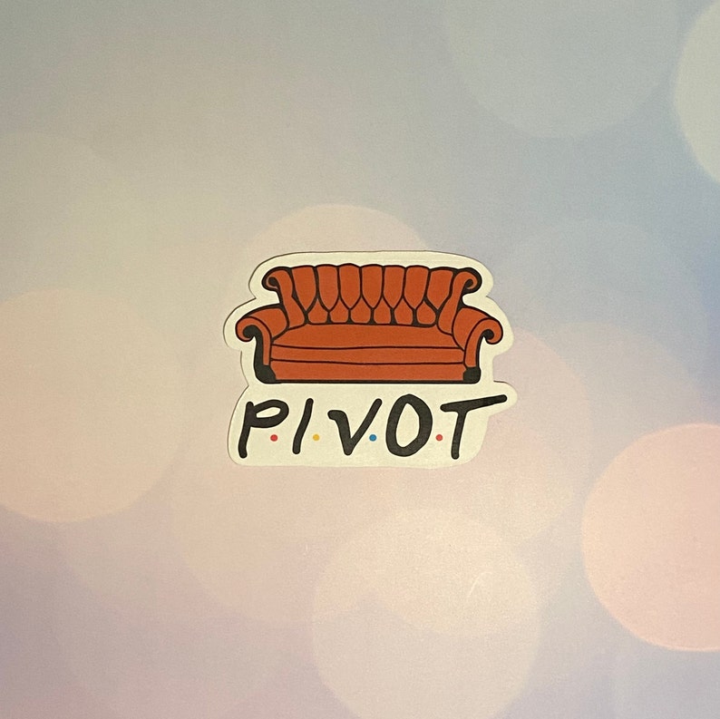 Friends Themed Sticker Pack Friends Tv Show Pivot Sticker - Etsy