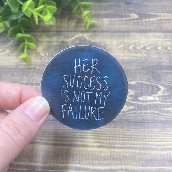 Her success is not my failure sticker / success sticker /small | Etsy