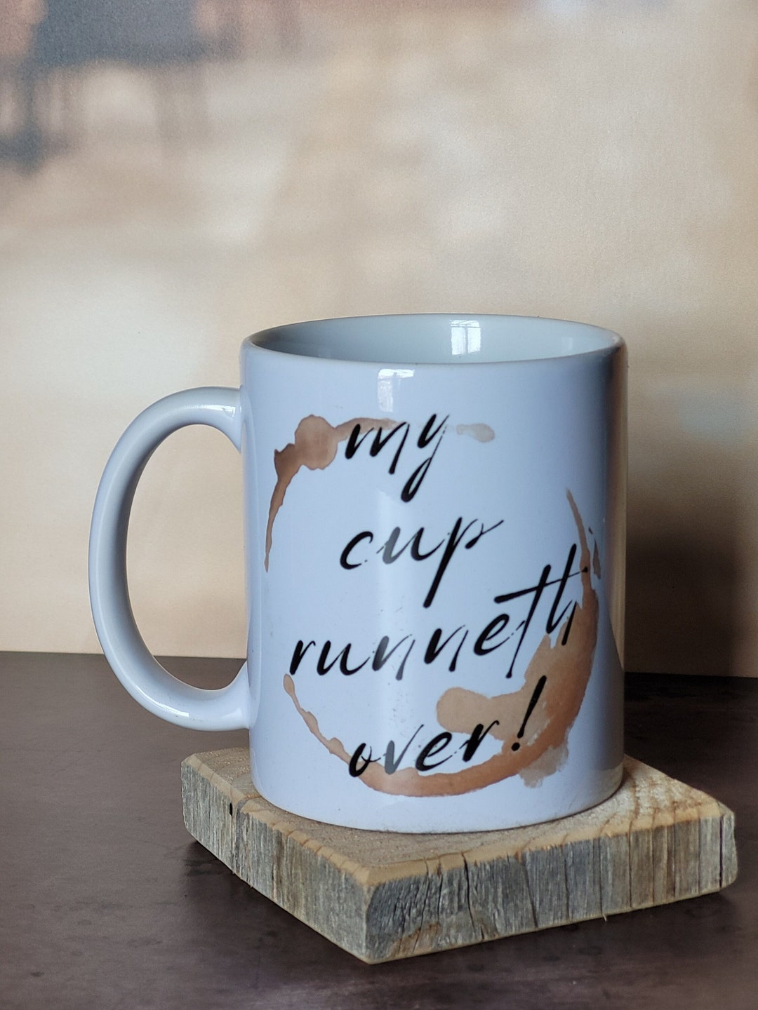 My Cup Runneth Over MUG - Etsy