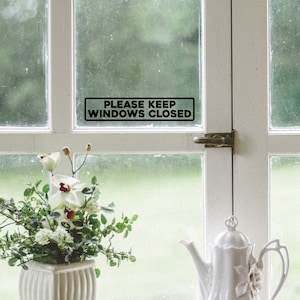 Please Keep Windows Closed Vinyl Decal | Window Sticker | Home ...