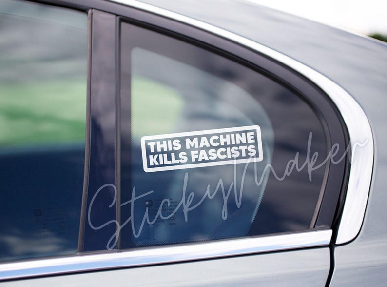 This Machine Kills Fascists Vinyl Decal – Anti-fascism Stickers ...