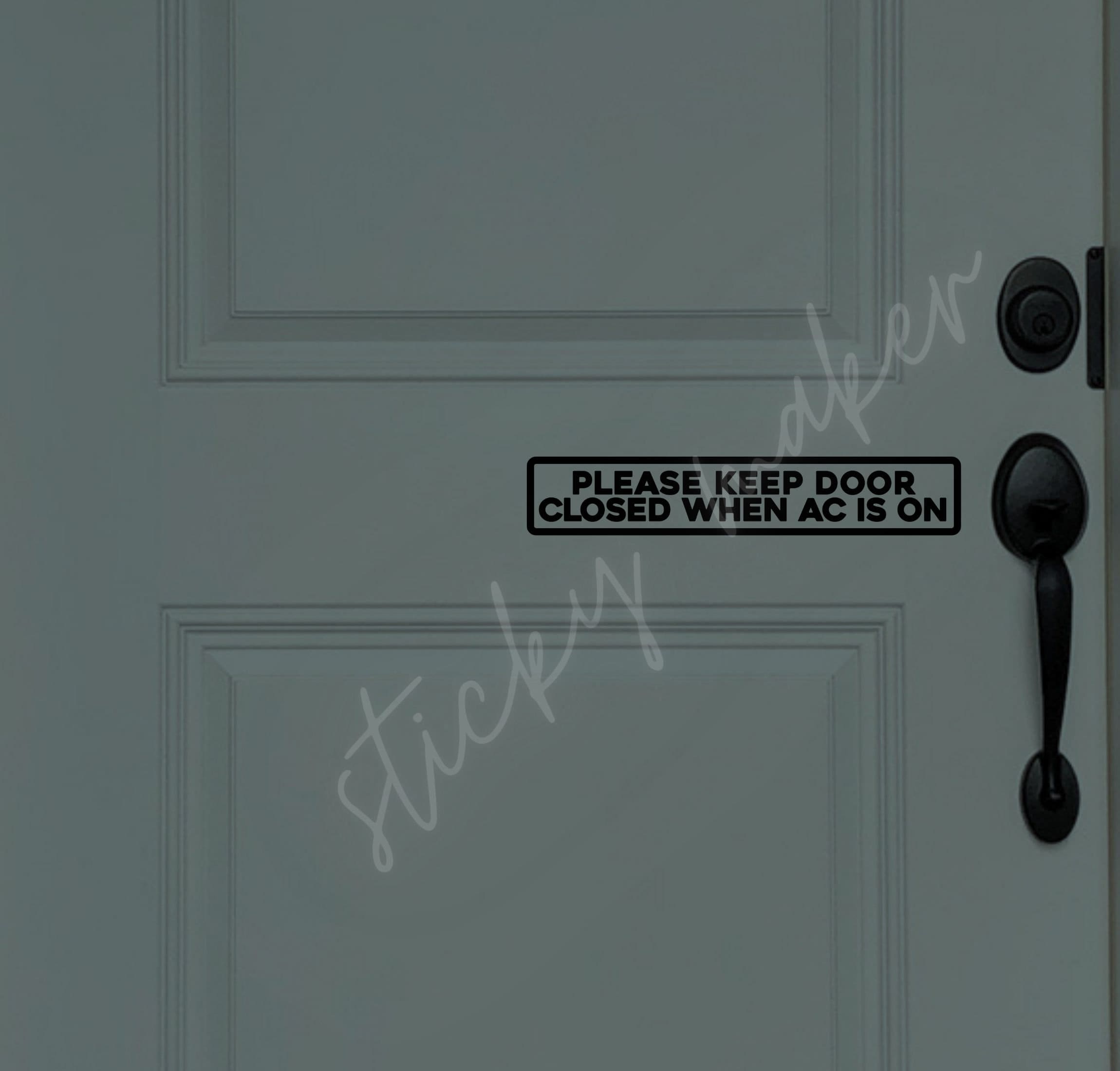 Please Keep Door Closed When AC is on Vinyl Decal | Window Sticker ...