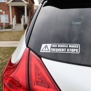 Caution This Vehicle Makes Frequent Stops Decal | Vinyl Decal Sticker ...