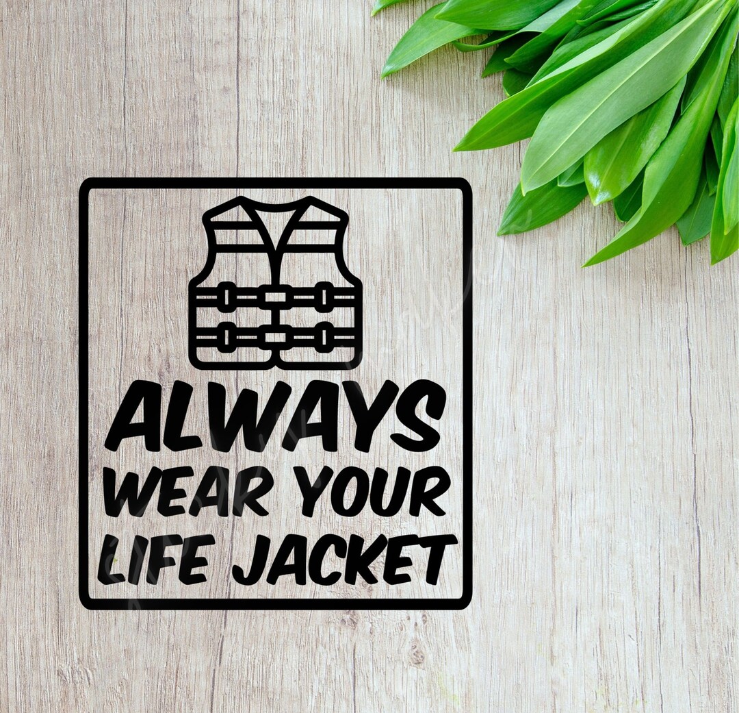 Always Wear Your Lifejacket Vinyl Decal | Door Sticker | Reminder ...