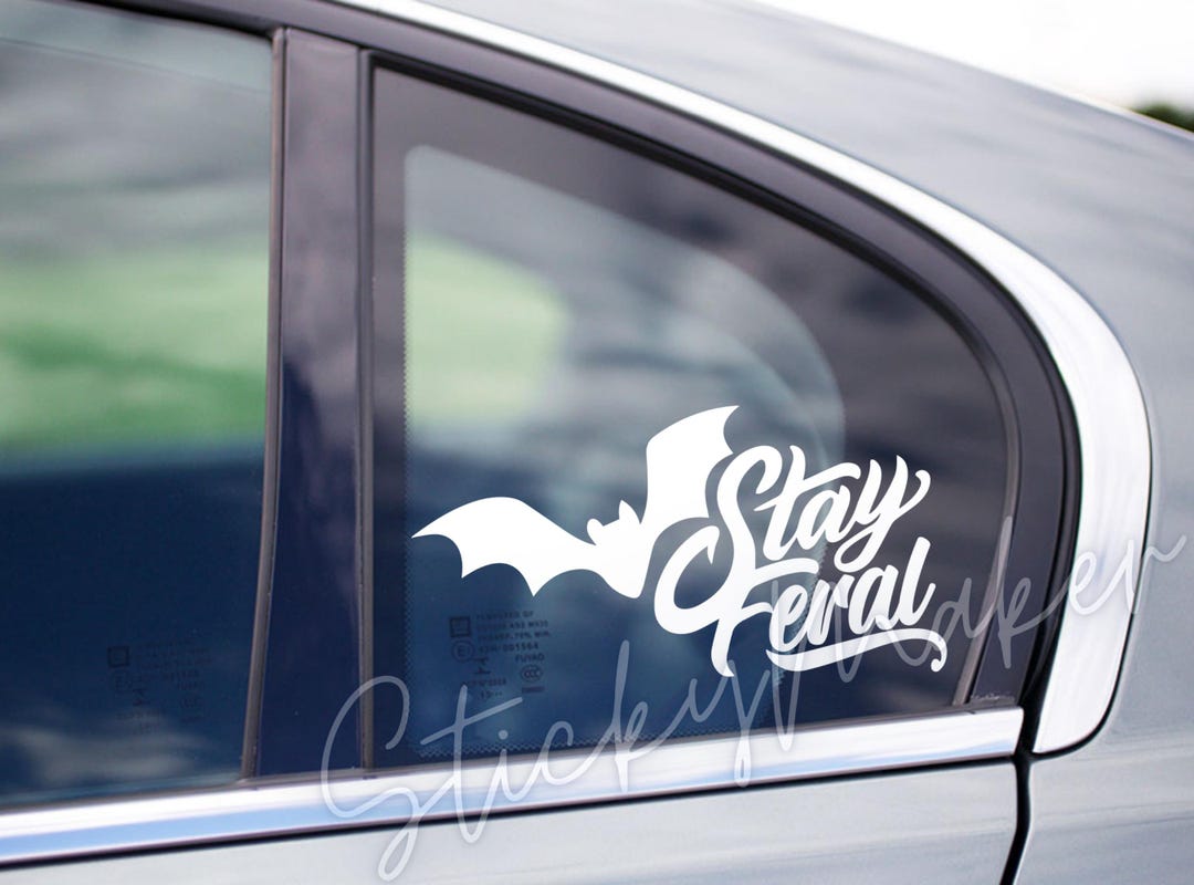 Stay Feral Vinyl Decal | Bumper Sticker | Spooky Goth Baths Car Decals ...