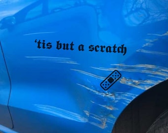 Tis but a Scratch Decal Auto Bumper Sticker Race JDM Funny - Etsy